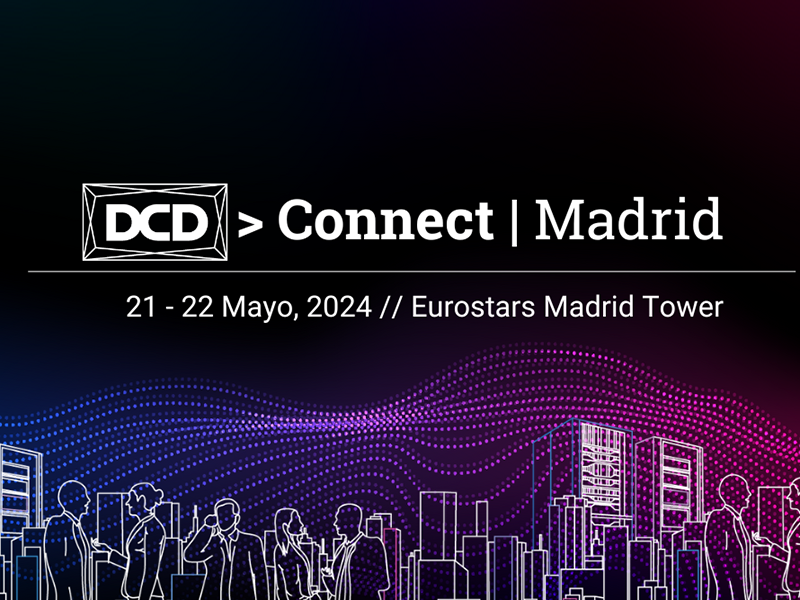 DCD>Connect Madrid 2024 se posiciona como el evento líder...